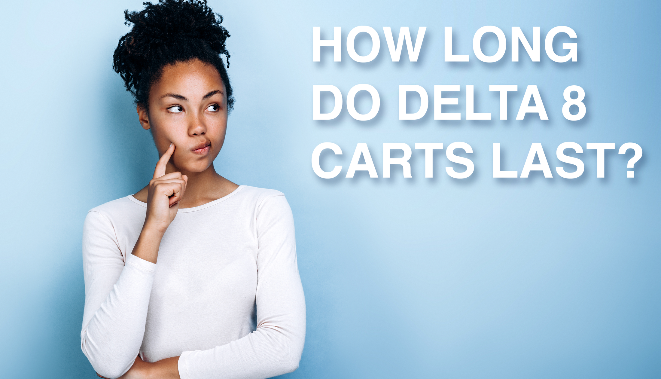 How Long Do Delta 8 Carts Last? – Injoy Extracts